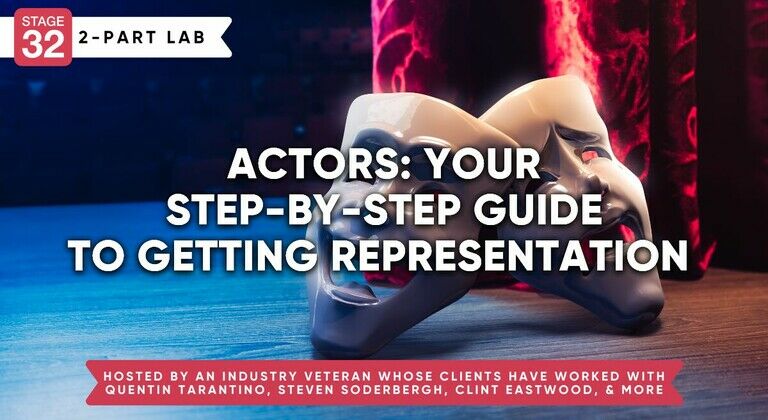 Actors: Your Step-By-Step Guide to Getting Rep… - Stage 32