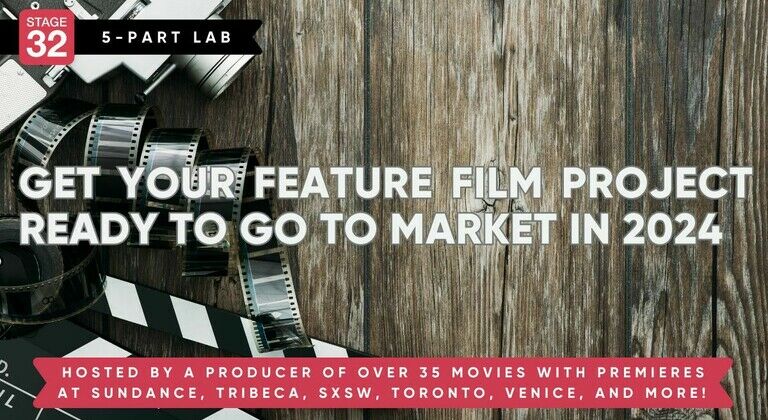 Get Your Feature Film Project Ready To Go To M… - Stage 32