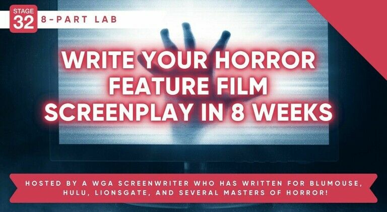Stage 32 Screenwriting Lab: Write Your Horror… - Stage 32
